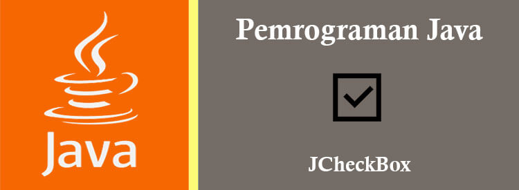 Mengenal Kelas JCheckBox Di Java